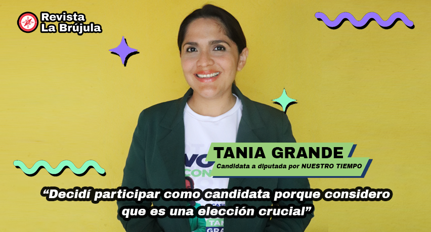 Tania Grande: “Decidí participar como candidata porque considero que es ...