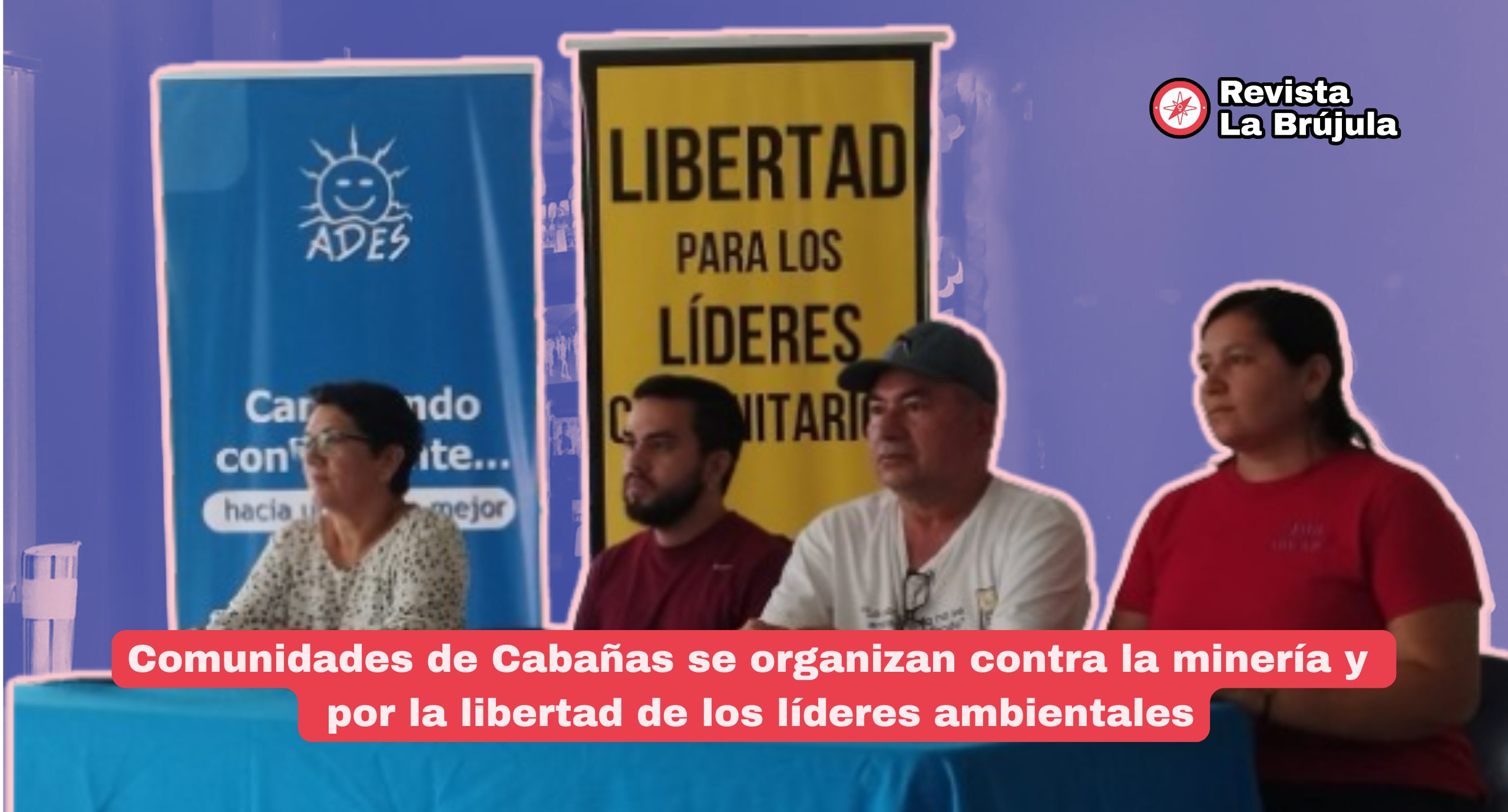 Comunidades de Cabañas se organizan contra la minería y por la libertad ...